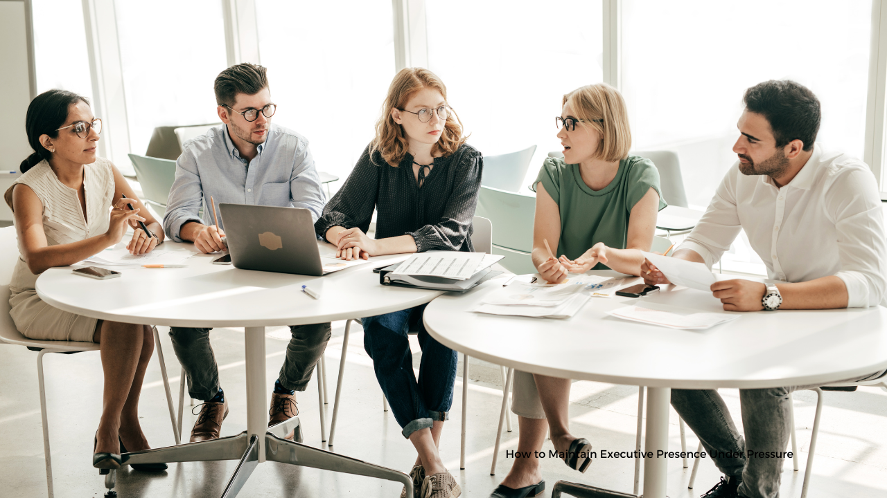 How to Maintain Executive Presence Under Pressure – International ...